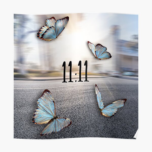 "11:11 Butterflies in a blur" Poster for Sale by ThatZenLife | Redbubble