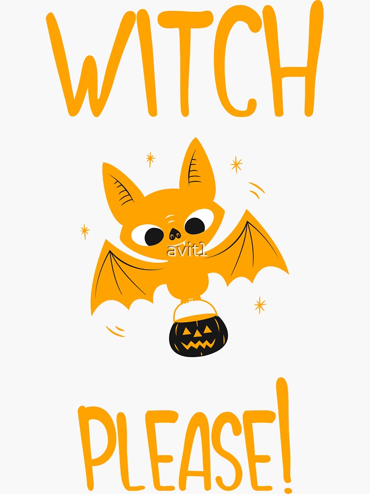 "Witch Please, Halloween, Bat, Willow Days" Sticker for Sale by avit1 ...