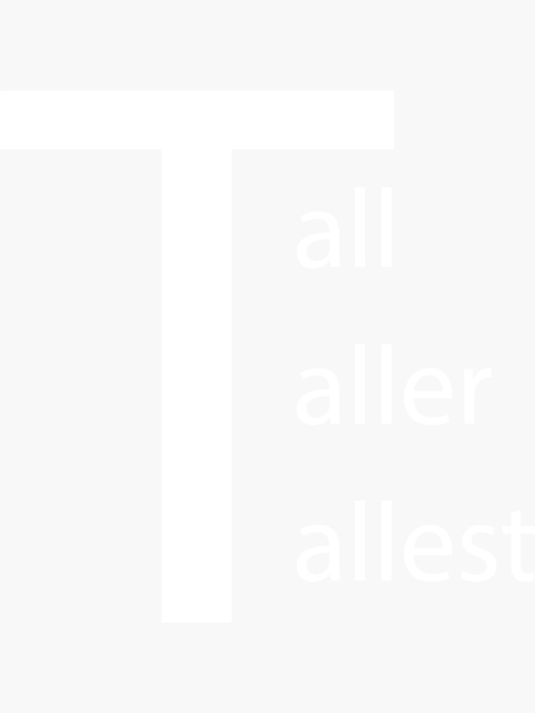 "Tall Taller Tallest" Sticker for Sale by TessStoree | Redbubble