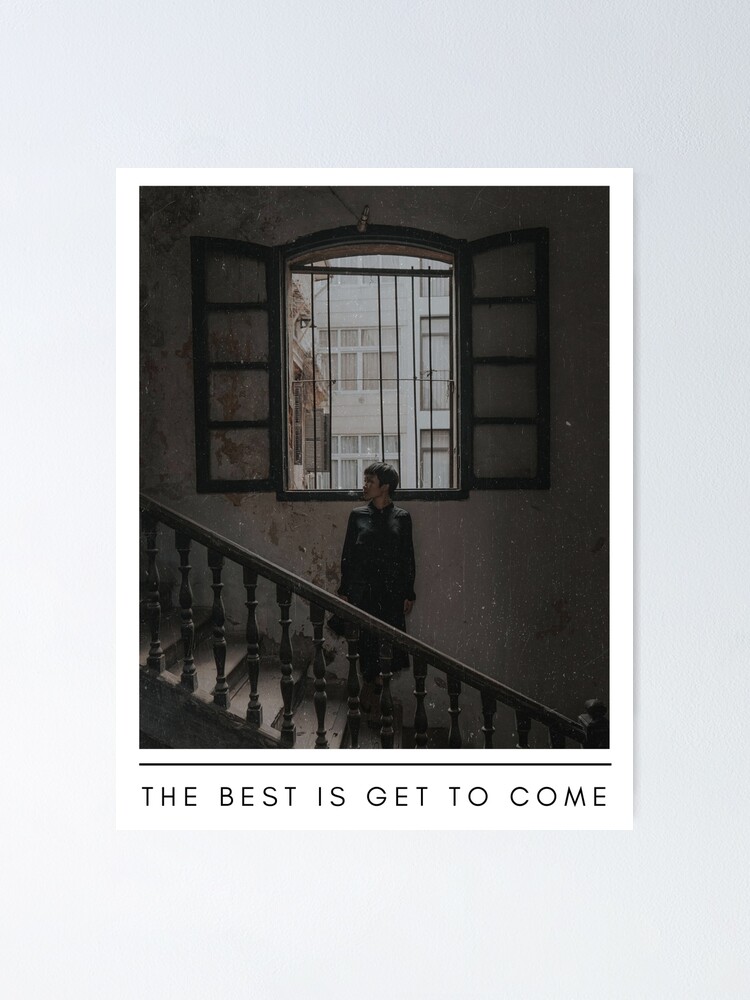 "The best is to come | Person in the photo" Poster for Sale by ...