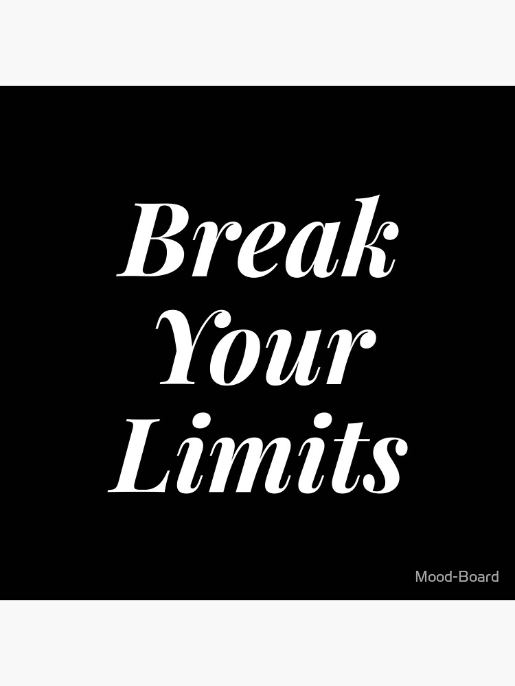 "Break Your Limits" Poster for Sale by Mood-Board | Redbubble