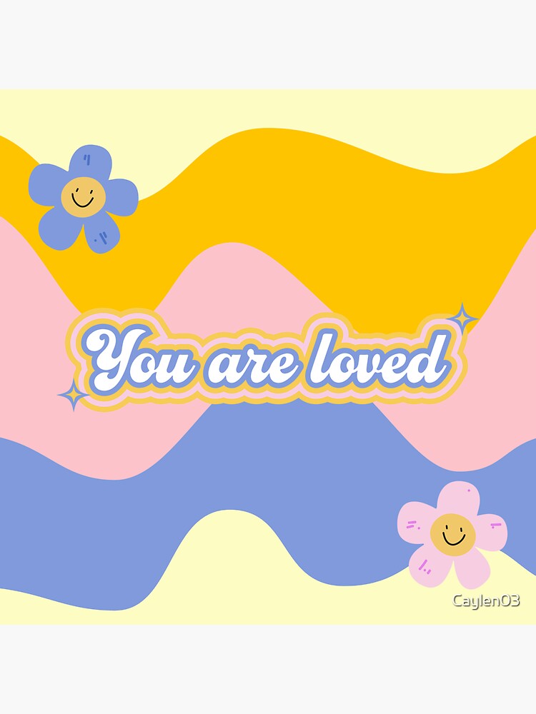 "You Are Loved Groovy Daisy Flower Pastel Happiness Quote" Sticker for ...