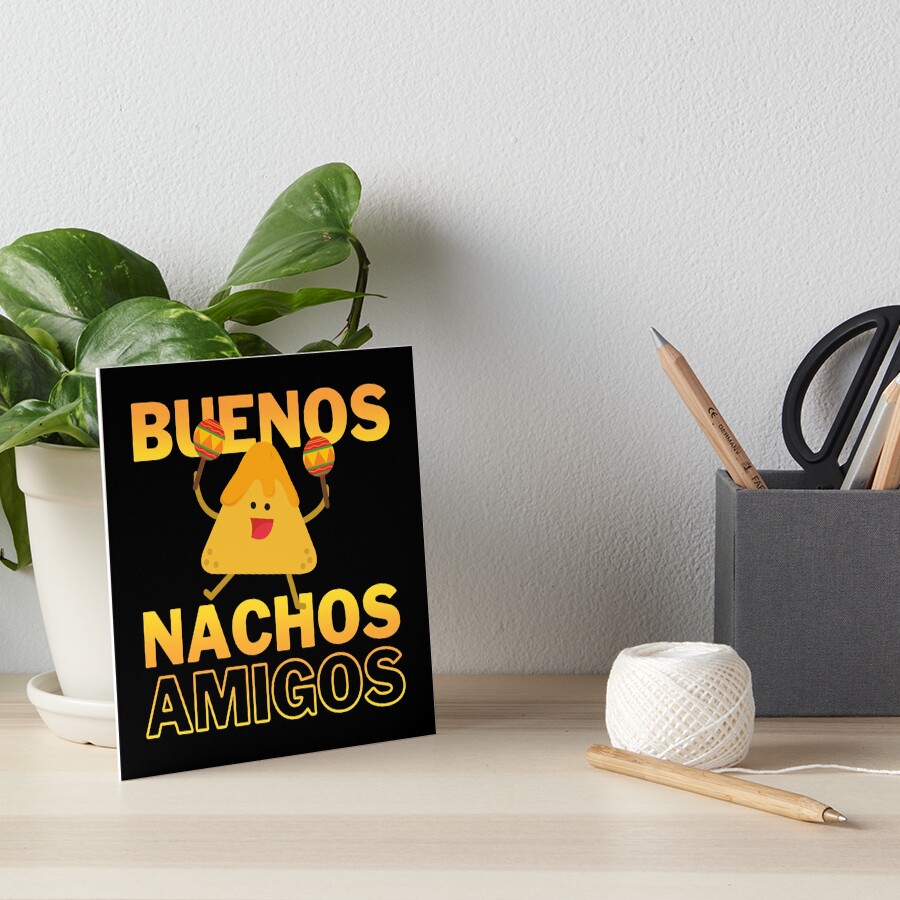 "Buenos Nachos Amigos - buenas noches or buenos dias - variations of ...
