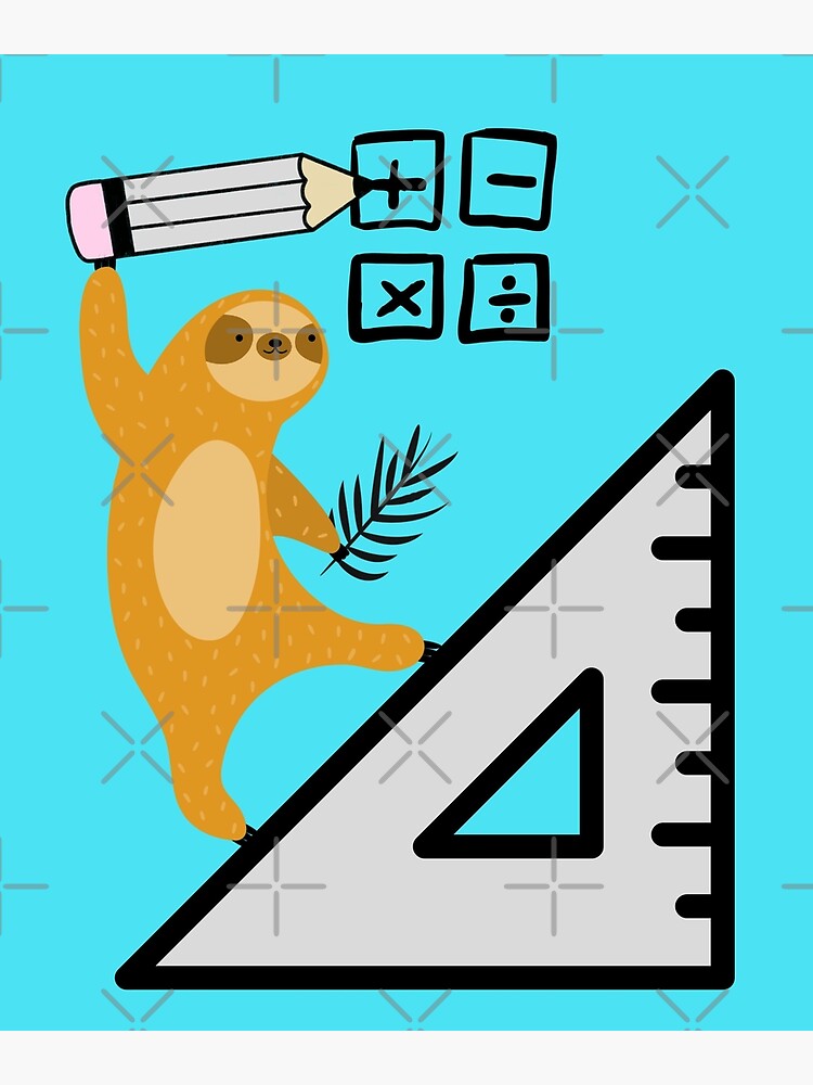 "Cute Sloth Funny Math Educational Design" Poster for Sale by ...
