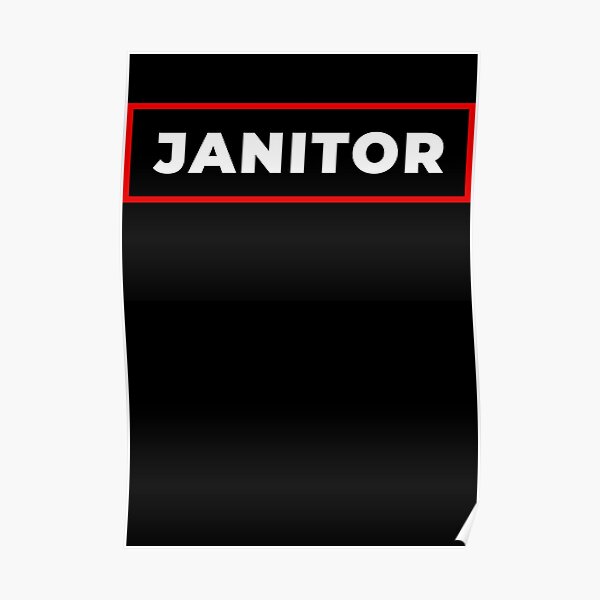 "Janitor red frame" Poster for Sale by SVPOD | Redbubble