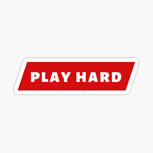 "Play Hard" Sticker for Sale by rasho187 | Redbubble