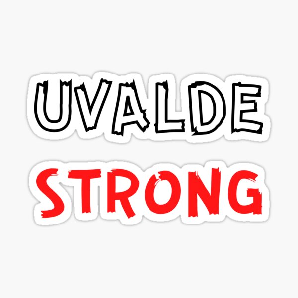 "uvalde strong" Sticker for Sale by MedhO | Redbubble