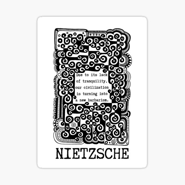 "TRANQUILITY and barbarism quote by Nietzsche " Sticker for Sale by ...