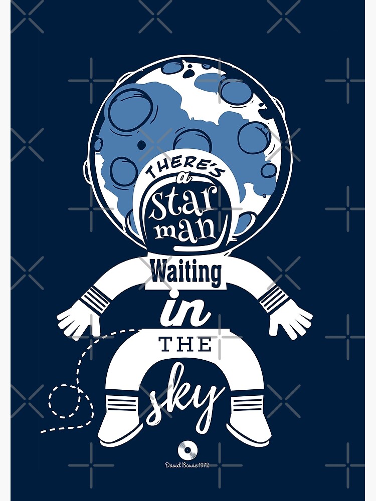 "Starman waiting in the sky" Poster for Sale by arteposterpop | Redbubble