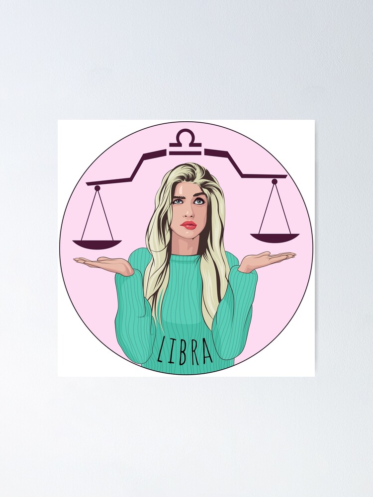 Libra Zodiac Sign Libra Girl Poster For Sale By Alik7 Redbubble