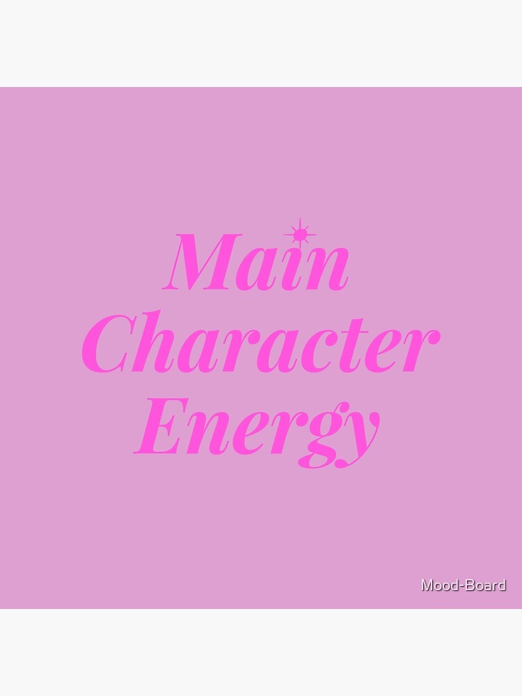 "Main Character Energy" Poster for Sale by Mood-Board | Redbubble