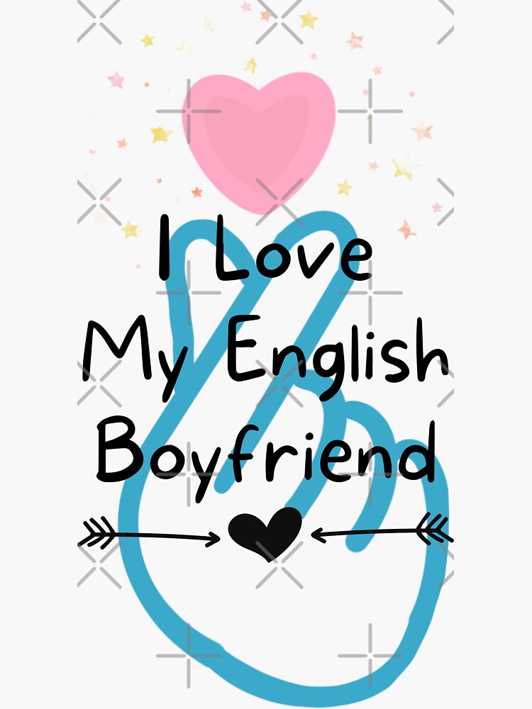 "I love my english boyfriend" Sticker for Sale by MDRKdesinger | Redbubble