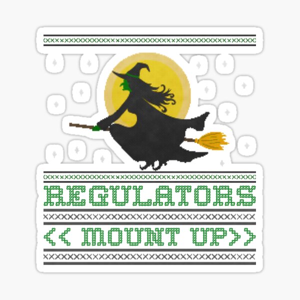 "REGULATORS MOUNT UP" Sticker for Sale by nattyapparel | Redbubble