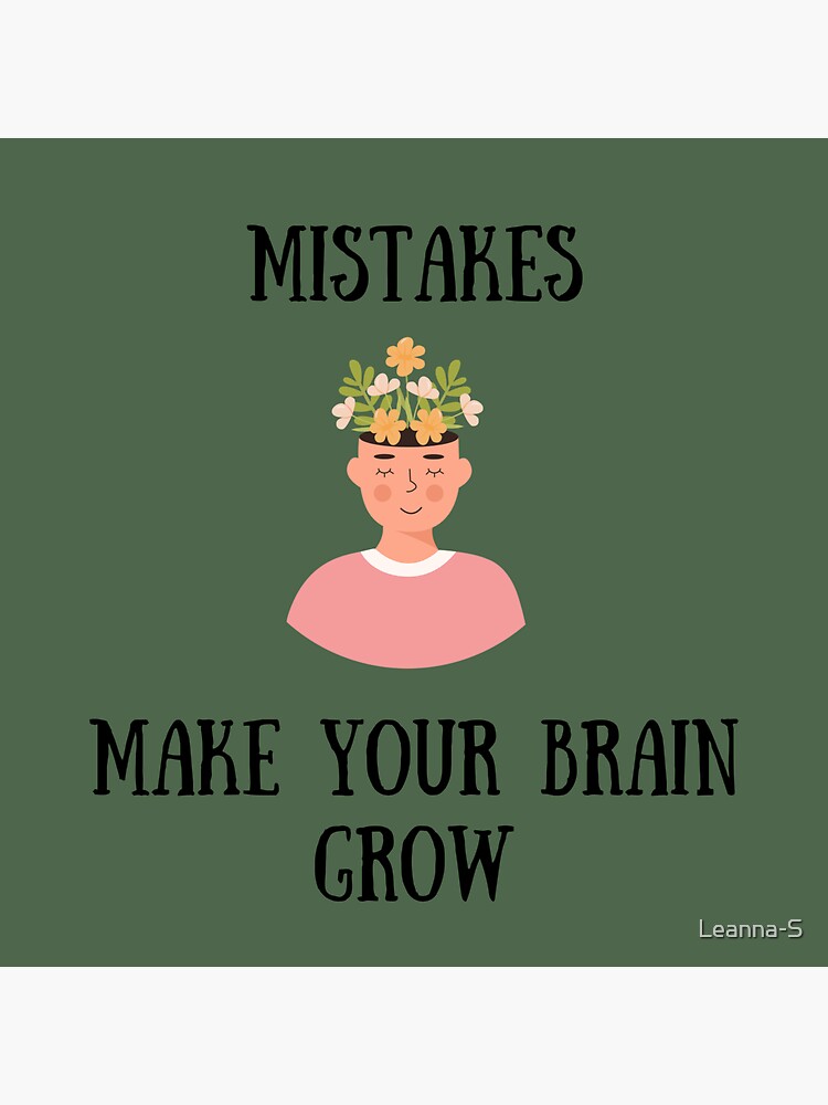 "Mistakes Make Your Brain Grow" Sticker for Sale by Leanna-S | Redbubble