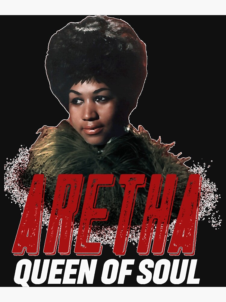 "Aretha Franklin Queen of Soul" Poster for Sale by JACKDUNHAM6 | Redbubble