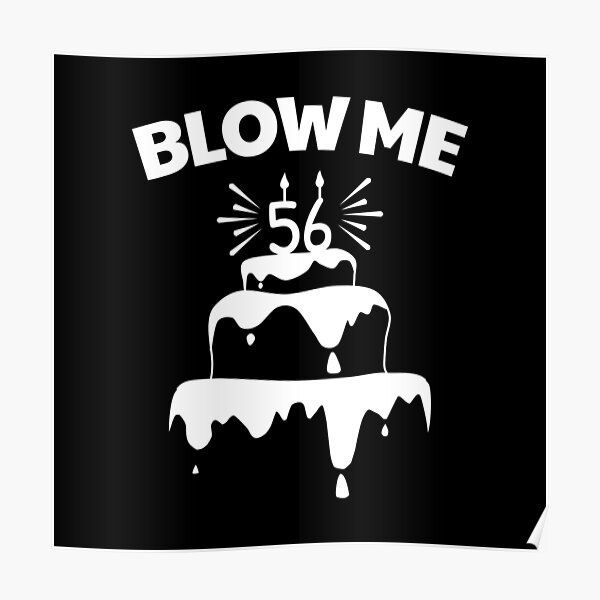"funny 56th birthday quote" Poster for Sale by itsRIS-store | Redbubble
