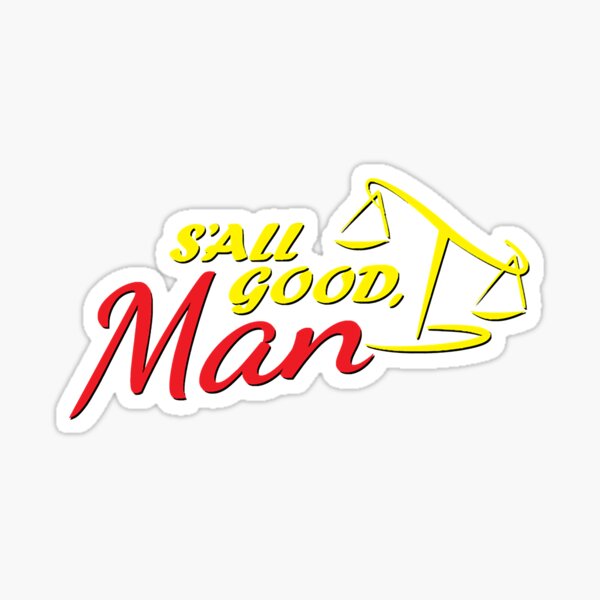 "Better Call Saul - S'all Good, Man" Sticker for Sale by JonathanMatias ...