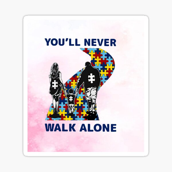 "Autism Dad and Son You will Never Walk Alone " Sticker for Sale by ...