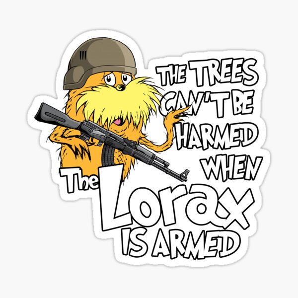 The Trees Can t Be Harmed When L r x Is Armed Sticker For Sale By the-trees-can-t-be-harmed-when-l-r-x-is-armed-sticker-for-sale-by