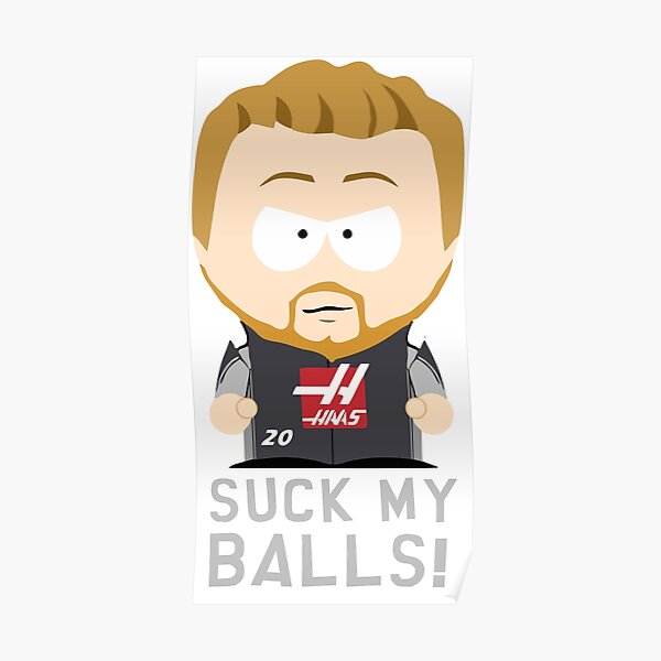 ""Suck My Balls" - Kevin Magnussen (light)" Poster by tF1S | Redbubble
