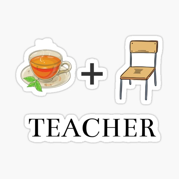"TEA CHAIR - TEACHER" Sticker for Sale by nikolaviktoria | Redbubble
