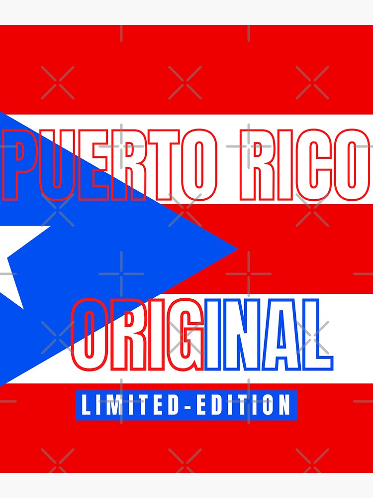 "Puerto Rico Original Limited Edition (Boricua/Puerto Rican pride ...