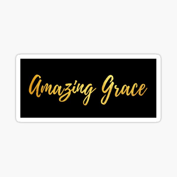 "Amazing grace" Sticker by munchybunch | Redbubble