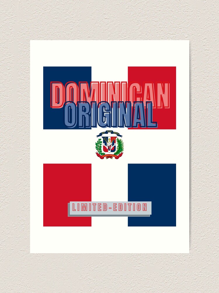 "Dominican Original Limited Edition (Dominican Republic, Dominican Flag ...