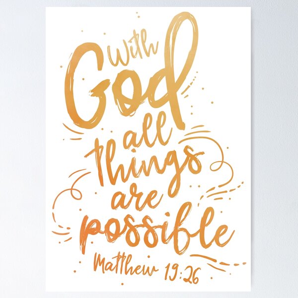 "Kopie von Matthew 19:26 - With God all things are possible" Poster by ...