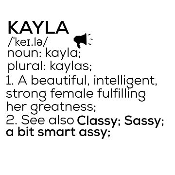 "Kayla Name Kayla Name Definition Kayla First name" Sticker for Sale by ...