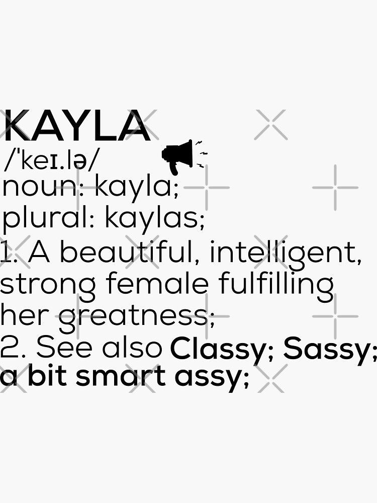 "Kayla Name Kayla Name Definition Kayla First name" Sticker for Sale by ...