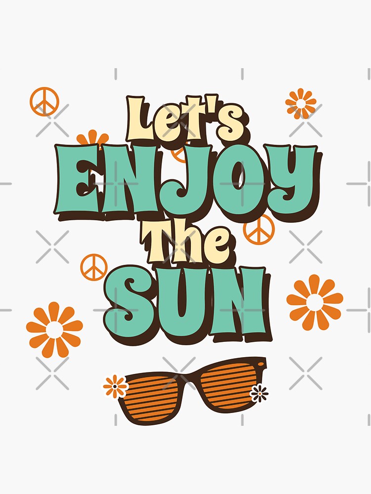 "Let's enjoy the sun" Sticker for Sale by mdlayek | Redbubble