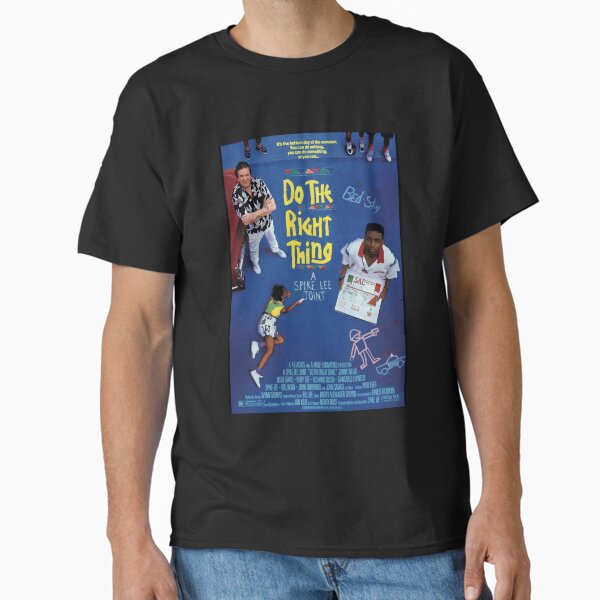 Do The Right Thing T-Shirts for Sale | Redbubble Do The Right Thing T-Shirts for Sale | Redbubble