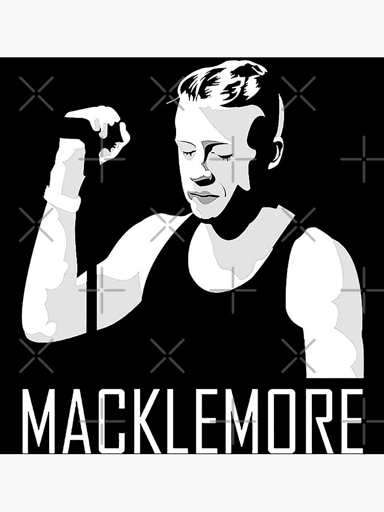 "macklemore special edition " Poster for Sale by vlakinvlaki | Redbubble