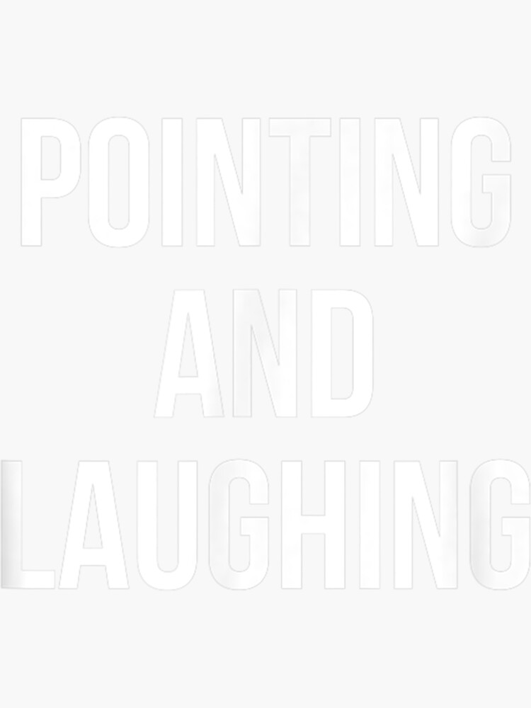 "Pointing and Laughing" Sticker for Sale by Svenbjork | Redbubble