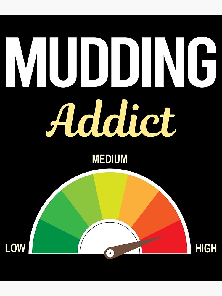 Póster «adicto al barro empantanamiento de barro» de FrankVitgenos0 | Redbubble