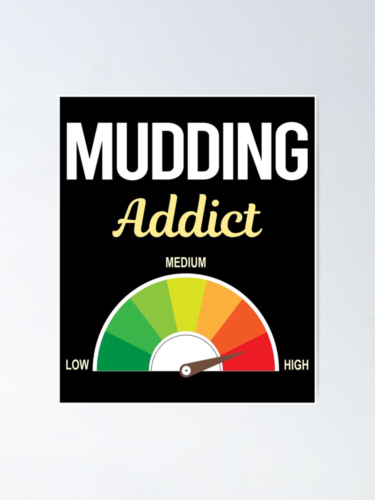 Póster «adicto al barro empantanamiento de barro» de FrankVitgenos0 | Redbubble