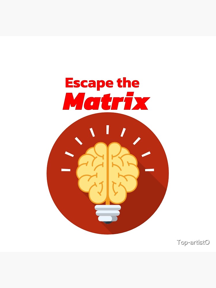 "escape the matrix" Poster for Sale by Top-artistO | Redbubble