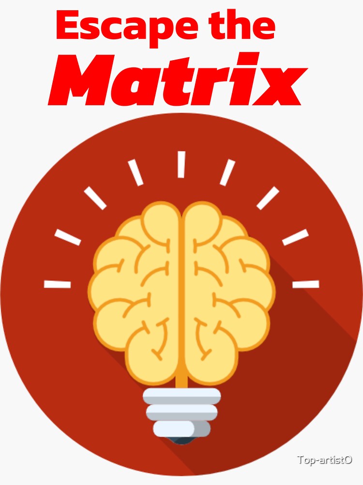 "escape the matrix" Sticker for Sale by Top-artistO | Redbubble