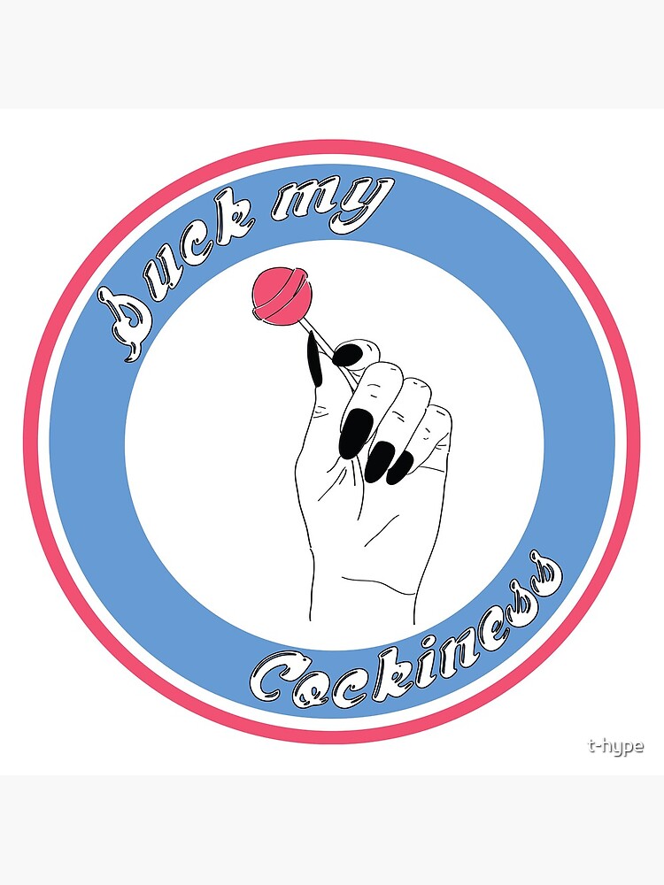 "Cockiness" Poster by t-hype | Redbubble