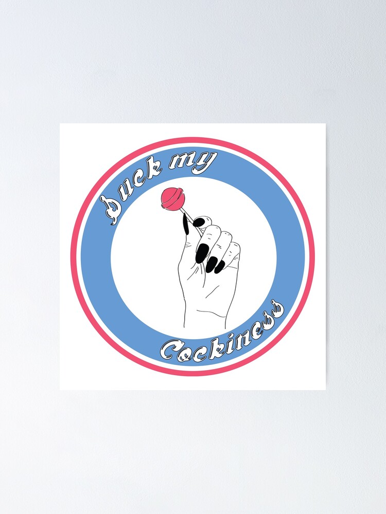 "Cockiness" Poster by t-hype | Redbubble