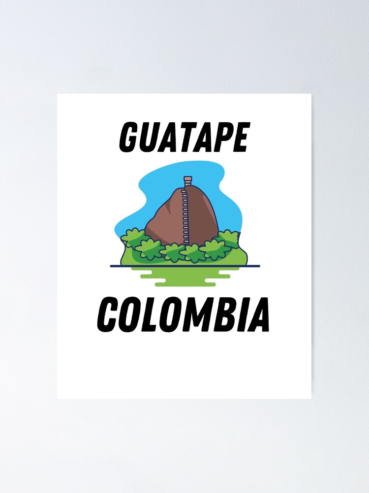 "Guatape Colombia " Poster for Sale by Timcito | Redbubble