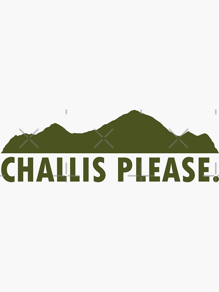 "Challis Idaho Please" Sticker for Sale by esskay | Redbubble