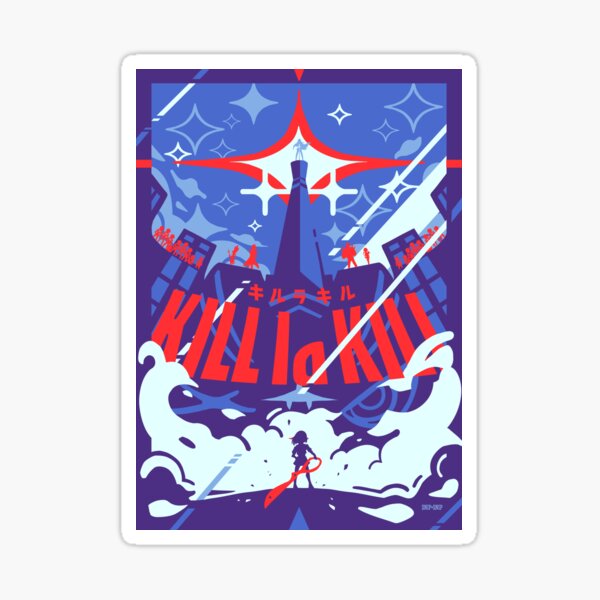 "Kill la Kill" Sticker for Sale by SnipSnipArt | Redbubble