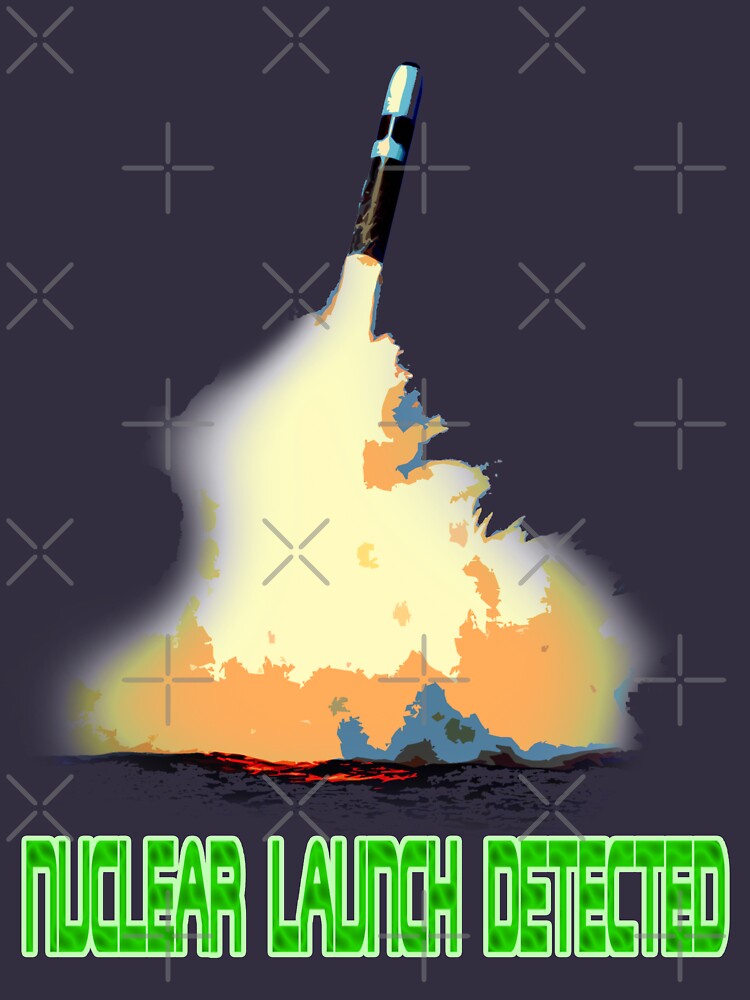 "Nuclear Launch Detected" T-shirt by ethanfa | Redbubble