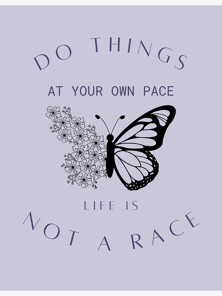 "Do things at your own pace life is not a race" Sticker for Sale by ...