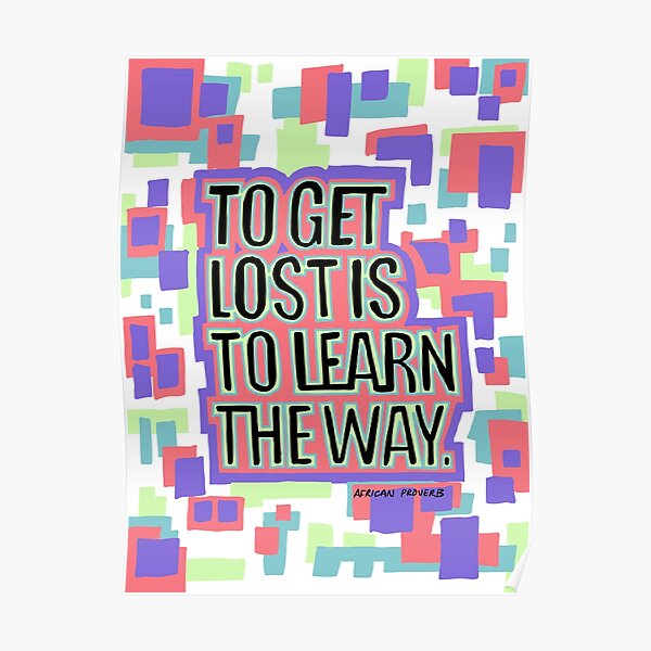 "African proverb | Hand drawn, To get lost is to learn the way quote ...