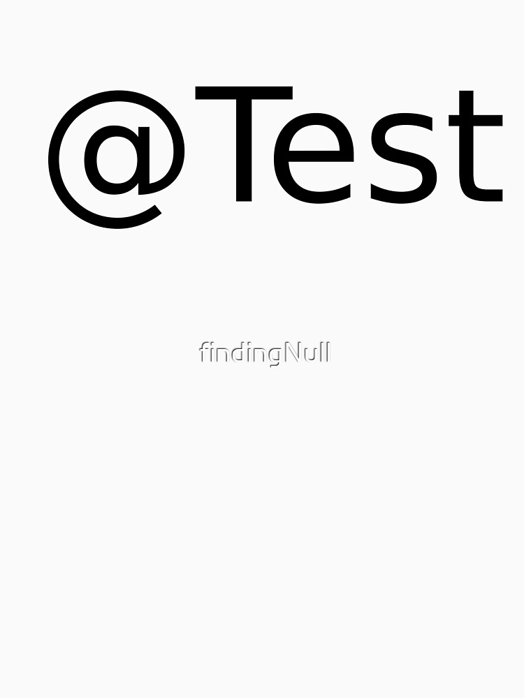 "@Test" T-shirt for Sale by findingNull | Redbubble | test t-shirts ...
