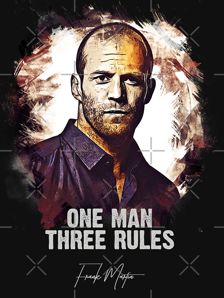 "One Man, Three Rules - Frank Martin THE TRANSPORTER" T-shirt for Sale ...