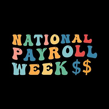 "National Payroll Week" Poster for Sale by kotsdesign | Redbubble